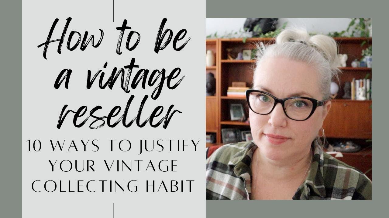 So you want to be a vintage reseller?/10 ways to start a business and ...