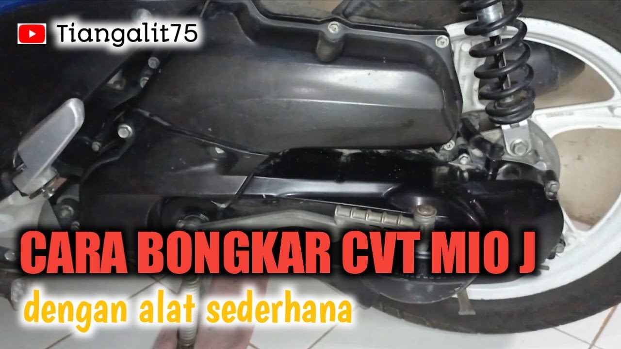 CARA BONGKAR CVT MIO J @Tiangalit75 - YouTube