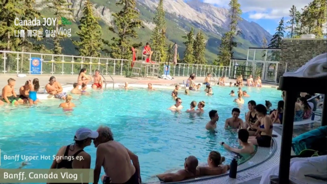 밴프 필수코스 온천욕 핫스프링 Banff Upper Hot_Springs 밴프여행 밴프캠핑장 Two Jack Campground 투잭레이크 카약킹 Canadavlog ...