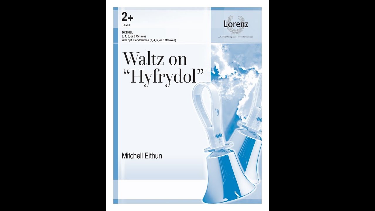 Waltz on Hyfrydol (Handbell 3-6 octaves) - arr. Mitchell Eithun - YouTube