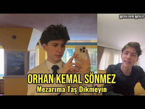 Orhan Kemal Sönmez  - Mezarıma Taş Dikmeyin