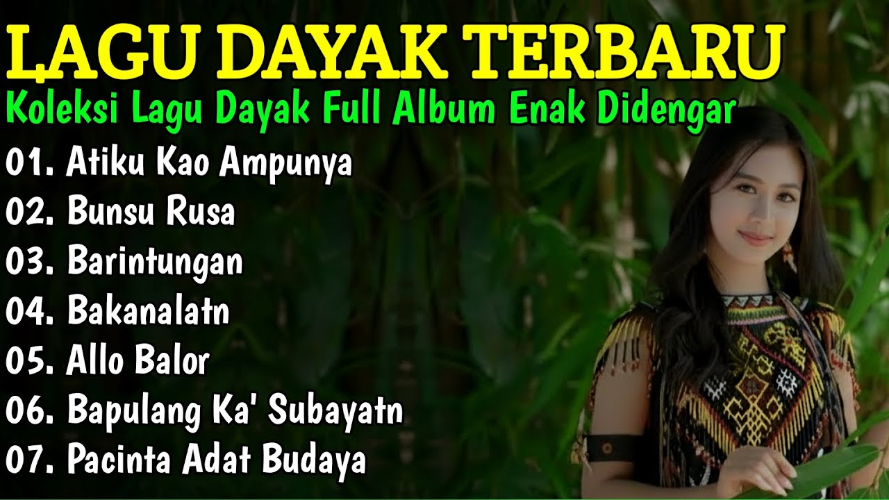 Kumpulan Lagu Dayak Terbaru 2025 | Viral Tiktok | Cover Lagu Dayak Versi Akustik | Atiku Kao ...