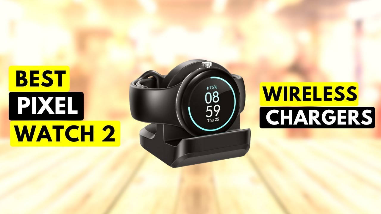 5 Best Google Pixel Watch 2 Wireless Chargers! 🔥🔥 - YouTube