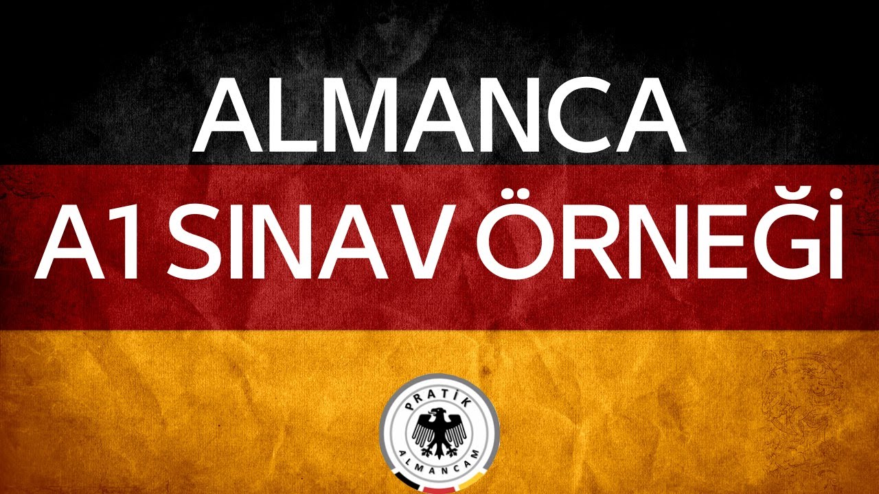 ALMANCA A1 SINAV ÖRNEĞİ (DİNLEME-OKUDUĞUNU ANLAMA VE YAZMA ) - YouTube