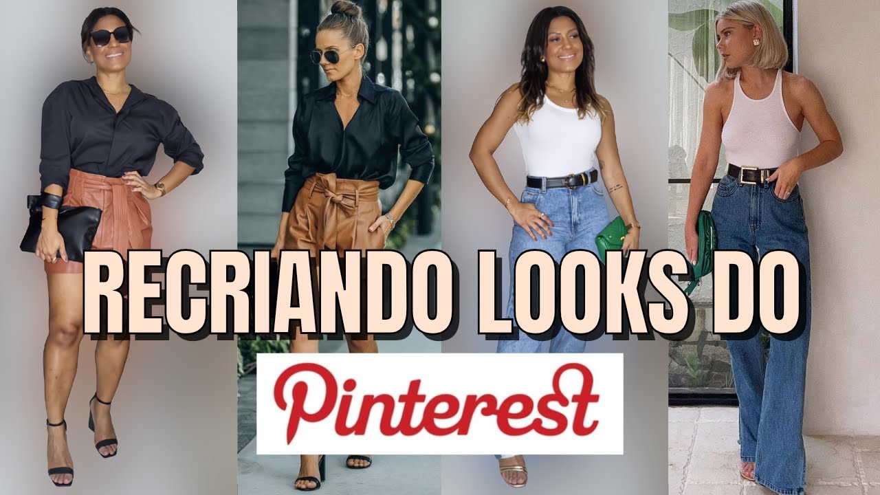 LOOKS DO PINTEREST | Como se inspirar no Pinterest para montar seus ...