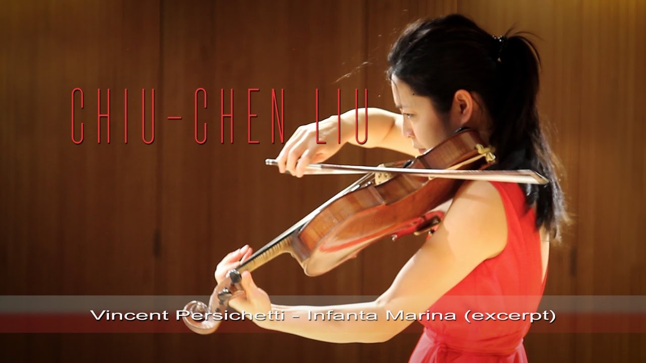 CHIU-CHEN LIU playing viola Vincent Persichetti - Infanta Marina ...