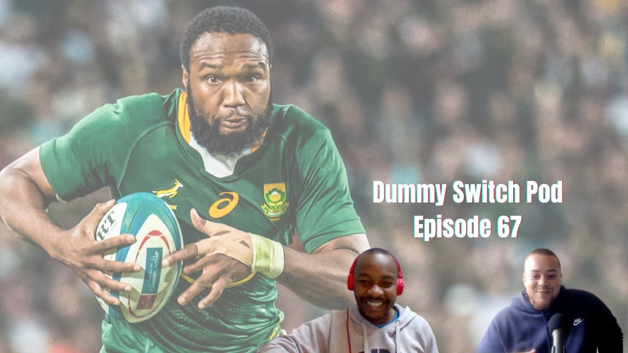 Episode 67 | All Blacks Humble Springboks | Lukhanyo Am Stars | Dweba ...