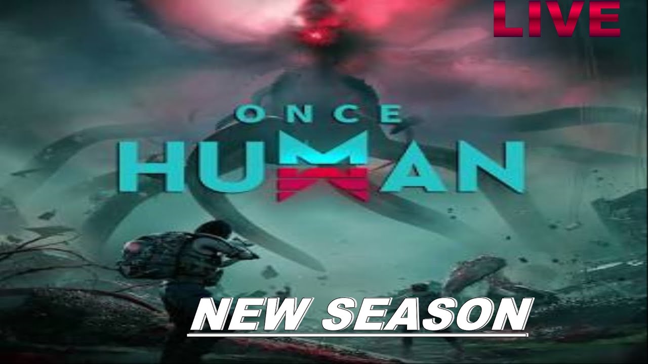 ONCE HUMAN : NEW SEASON AGAIN , Let's Check it Out - YouTube