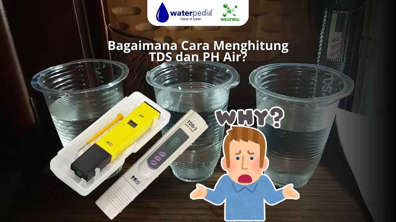 bagaimana mengukur Total Dissolved Solids (TDS) dan pH pada berbagai ...