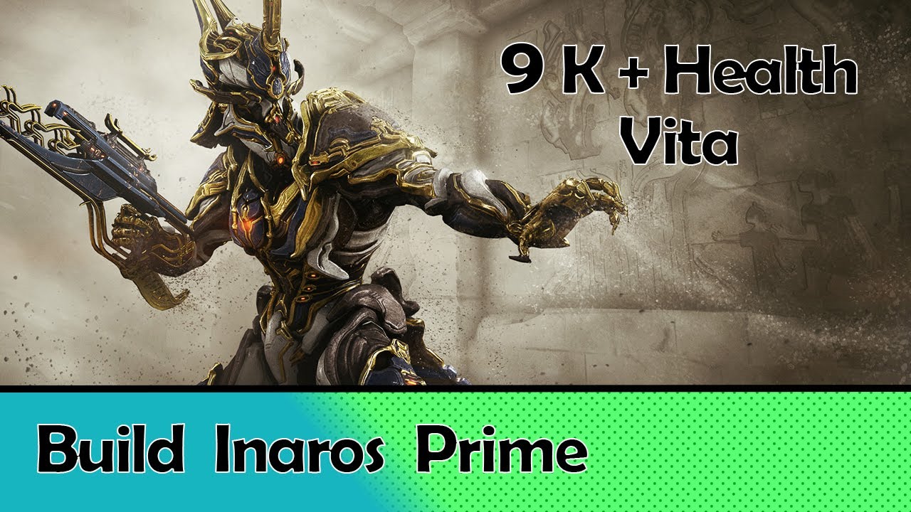 [Warframe] Build Inaros Prime & Review 9K + Health - Analisi ITA - YouTube