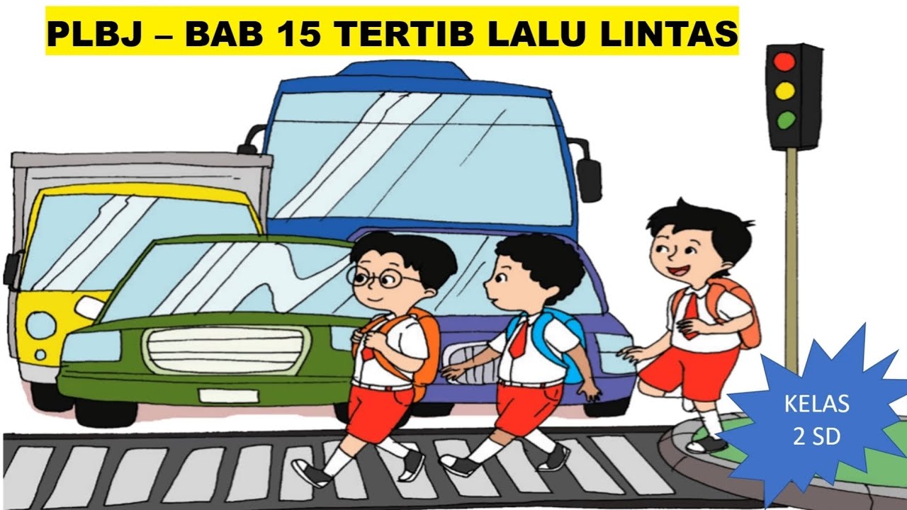 PLBJ KELAS 2 SD || BAB 15 TERTIB LALU LINTAS - YouTube