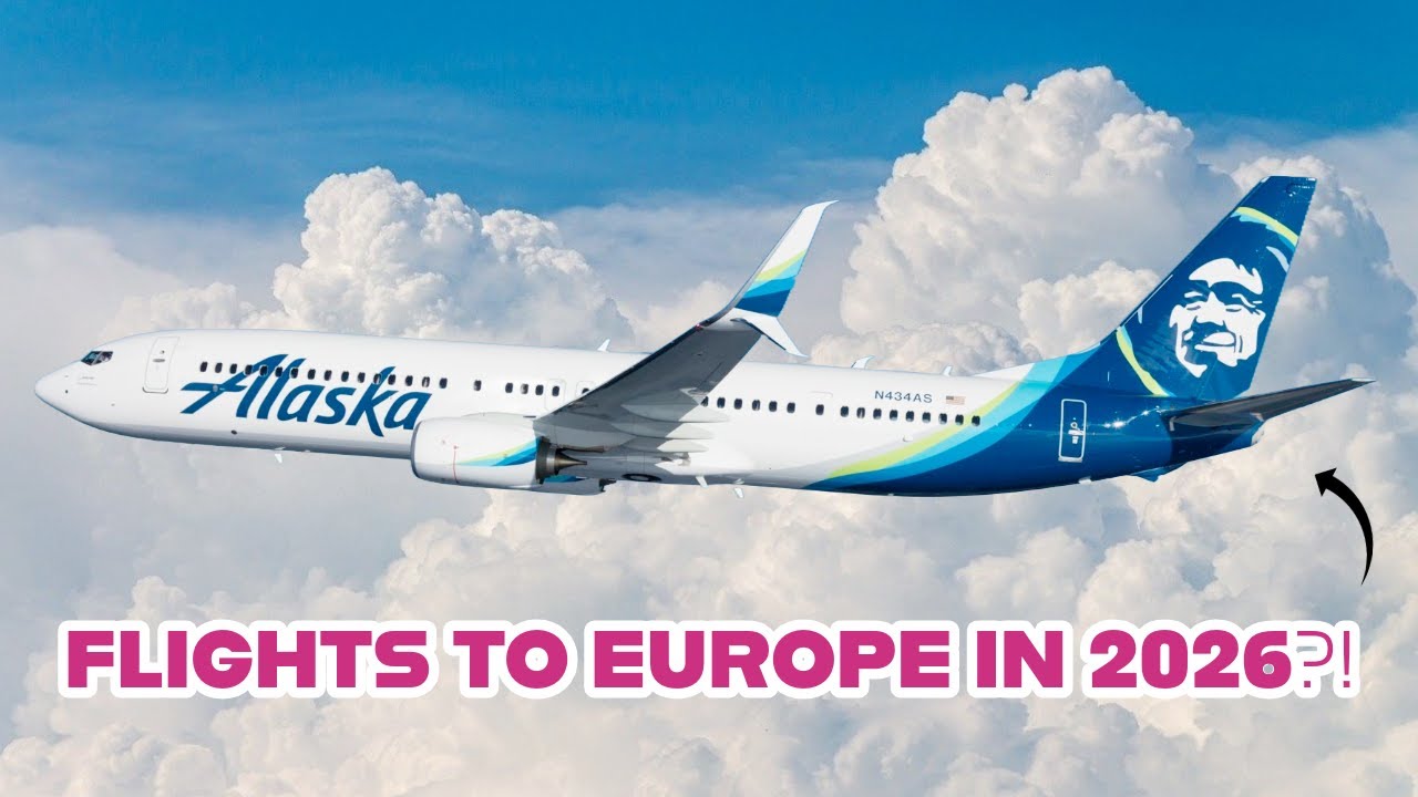 Alaska Airlines Takes On Europe in 2026 With BIG Expansion Plans - YouTube