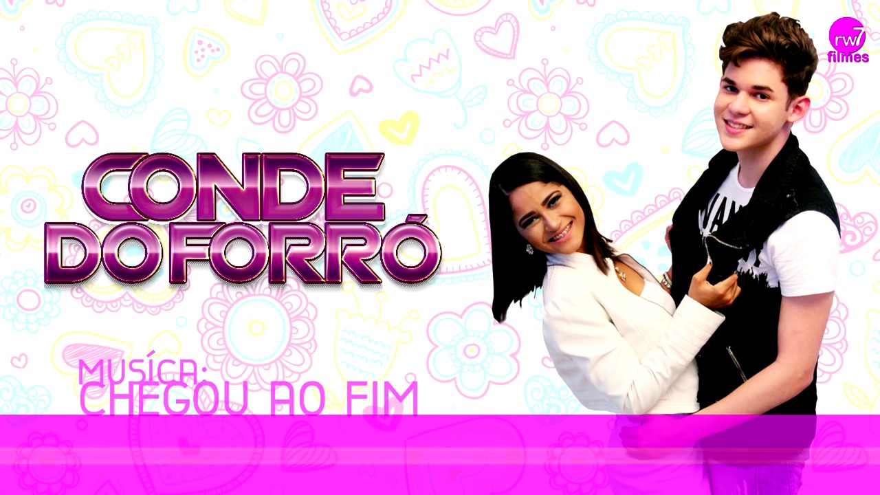 CONDE DO FORRÓ - Chegou ao fim - YouTube