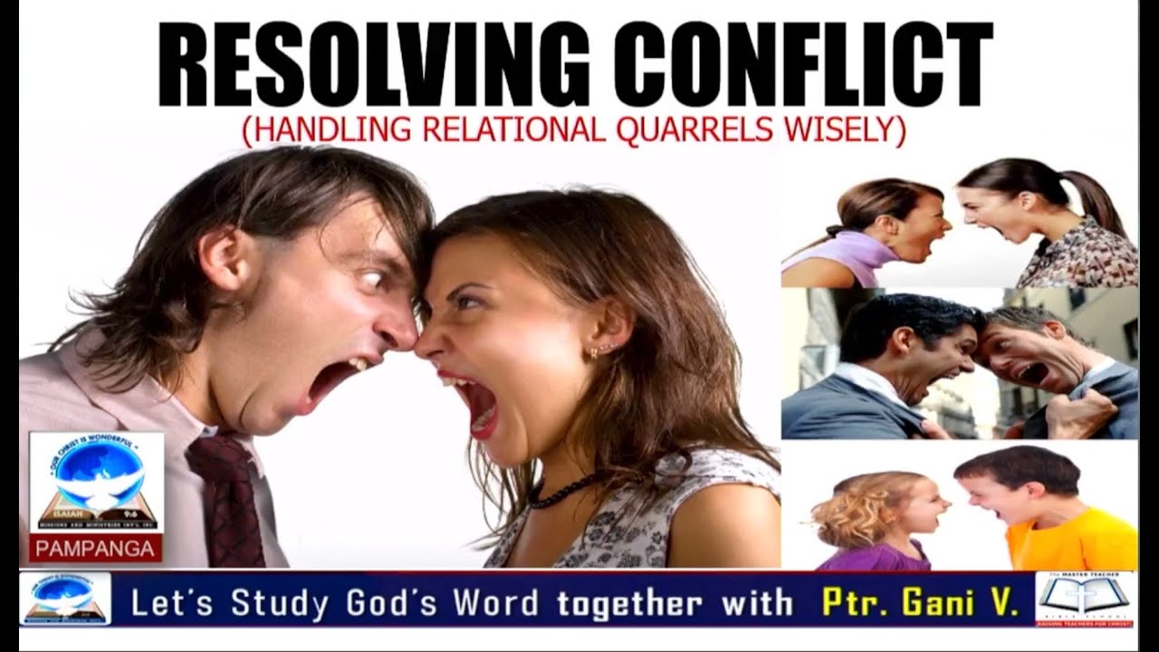Resolving Conflict Handling Relational Quarrels wisely | Ptr. Isagani Versoza - YouTube