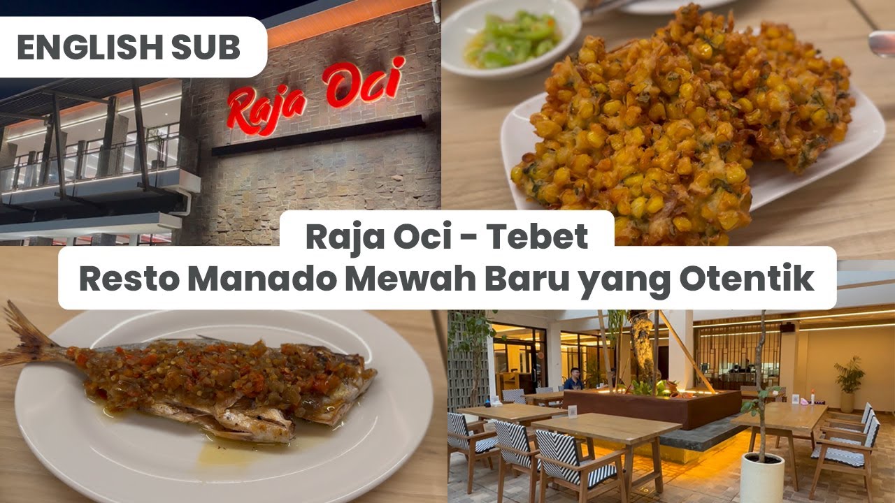 Restoran Manado Baru, Mewah, dan Otentik di Jakarta Selatan | Raja Oci ...