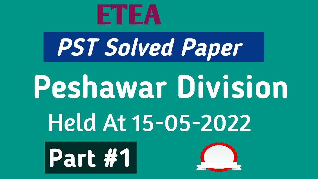 PST Peshawar Division Solved Paper part 1 |ETEA PST Solved paper held ...
