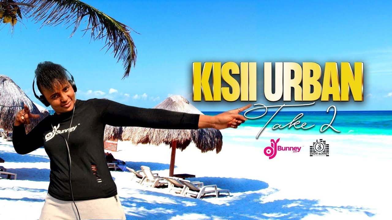 KISII URBAN MIX - WITH DJ BUNNEY TAKE 2 - YouTube