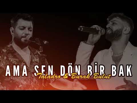 Ama Sen Dön Bir Bak - Taladro & Burak Bulut (ft. Kaptan Records)