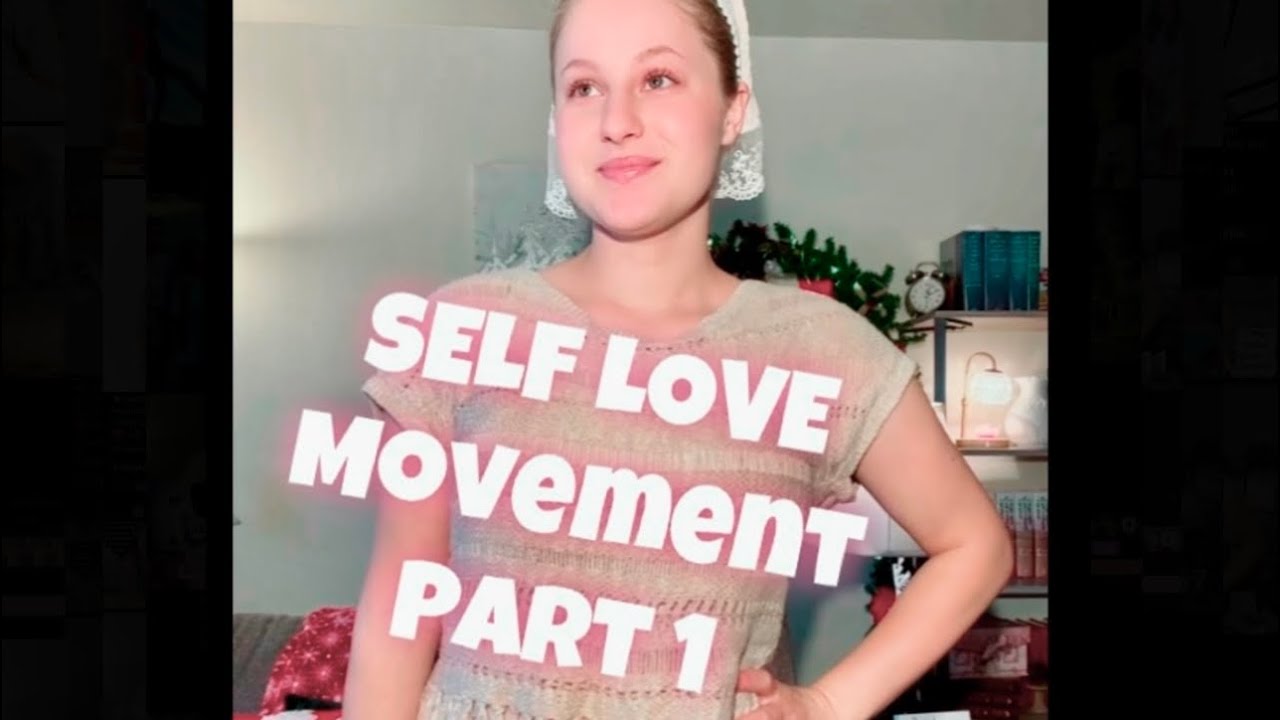 SELF LOVE Movement Part 1 - YouTube