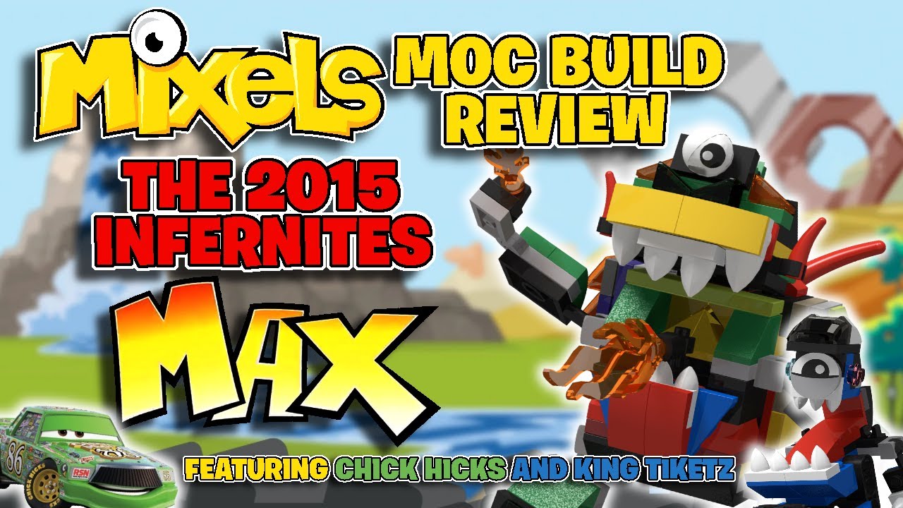 Mixels Moc Build Review The 2015 Infernites Max Ft. Chick Hicks And ...