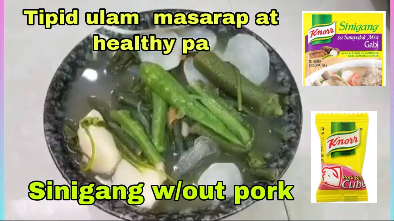 SINIGANG NA GULAY WITHOUT PORK | USING KNORR CUBES PORK | NUTRITIOUS ...