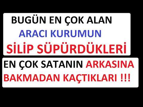 BUGÜN EN ÇOK ALAN ARACI KURUMUN SİLİP SÜPÜRDÜKLERİ EN ÇOK SATANIN ARKASINA BAKMADAN KAÇTIKLARI !!!