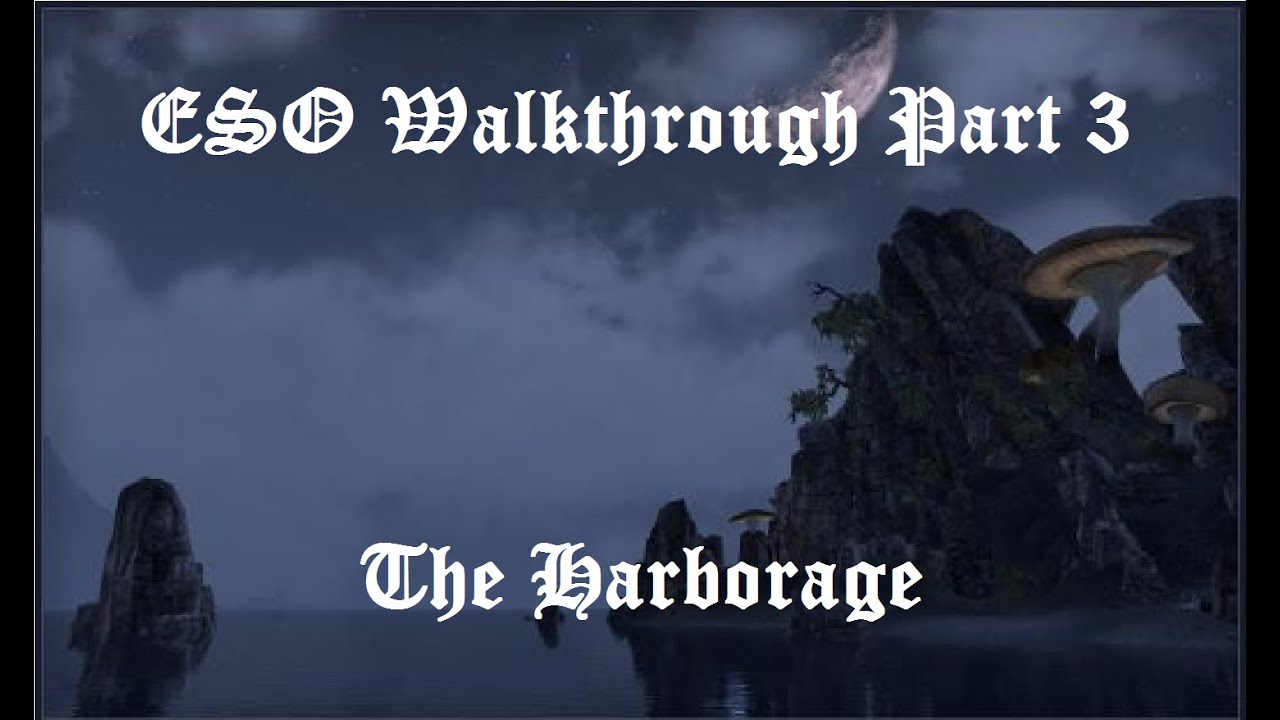 Elder Scrolls Online Walkthrough Part 3: The Harborage - YouTube