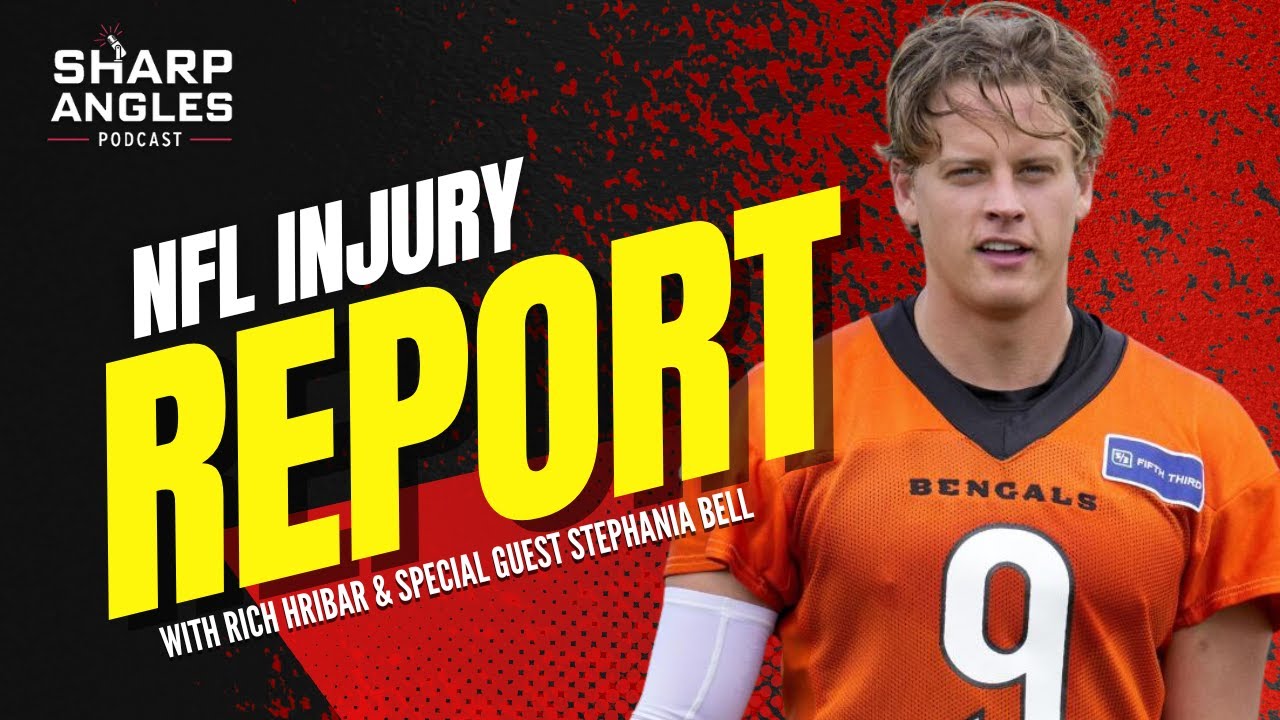 NFL Injury Report | Rich Hribar & guest Stephania Bell | Sharp Angles ...