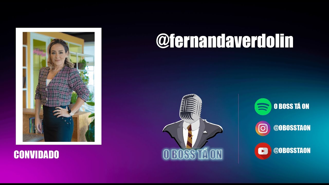 Fernanda Verdolin - O Boss Tá On #34 - YouTube