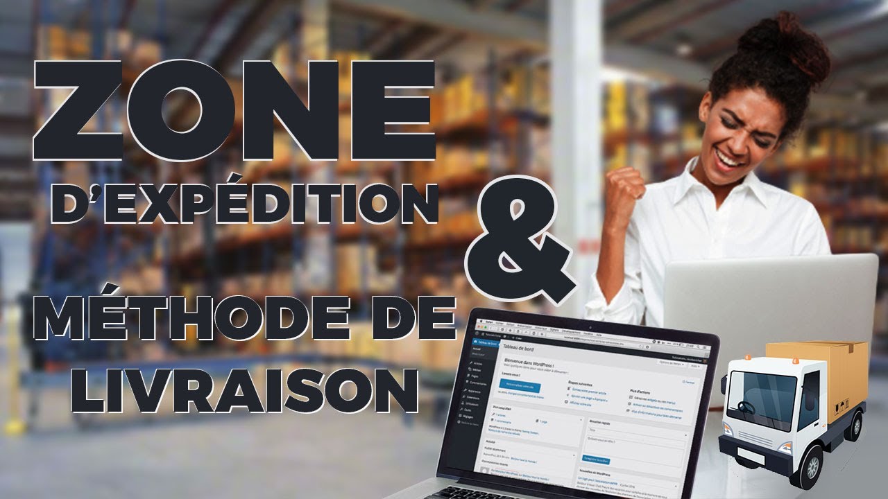 Ajouter une zone d'expédition et une méthode de livraison sur un site ...