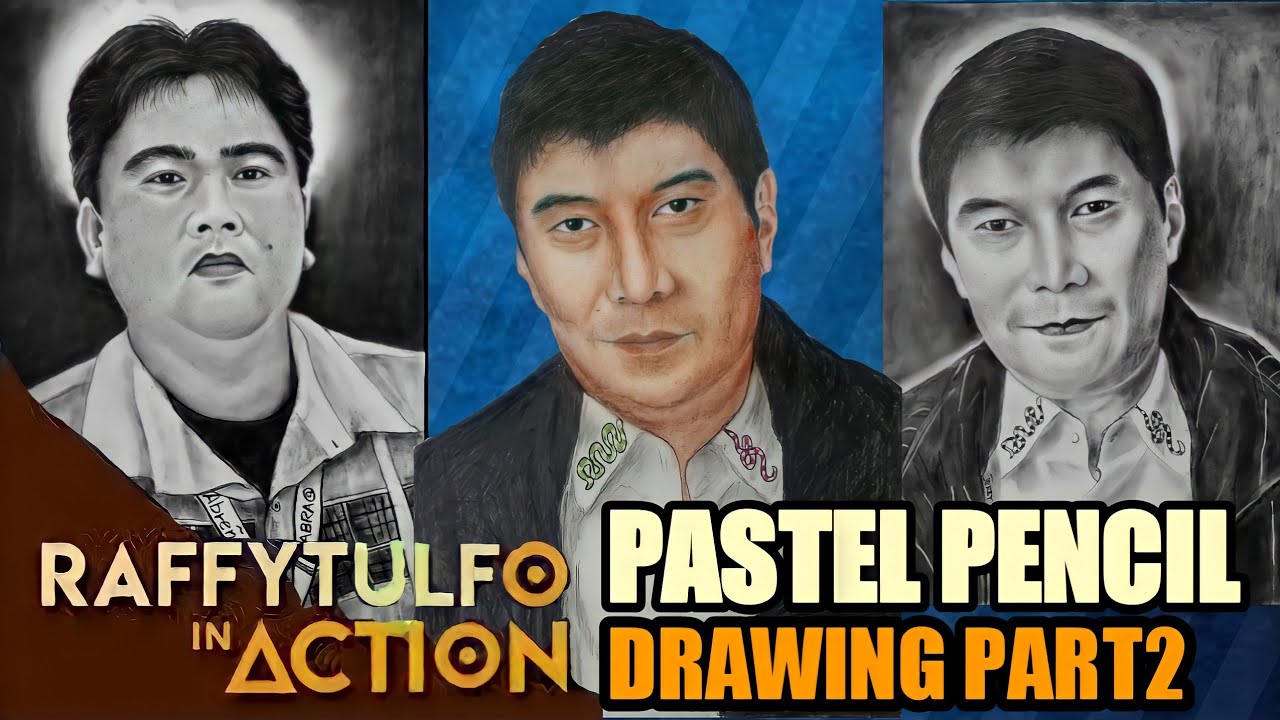IDOL RAFFY TULFO IN PORTRAIT PASTEL PENCIL DRAWING PART2 / JERRY TUBIG ...