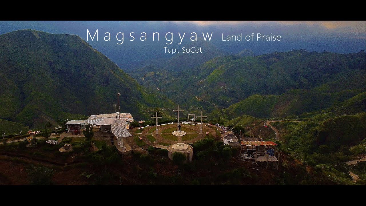 Magsangyaw Land of Praise, Tupi, SoCot - YouTube