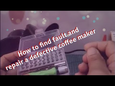 How to find fault and repair a defective coffee maker - YouTube