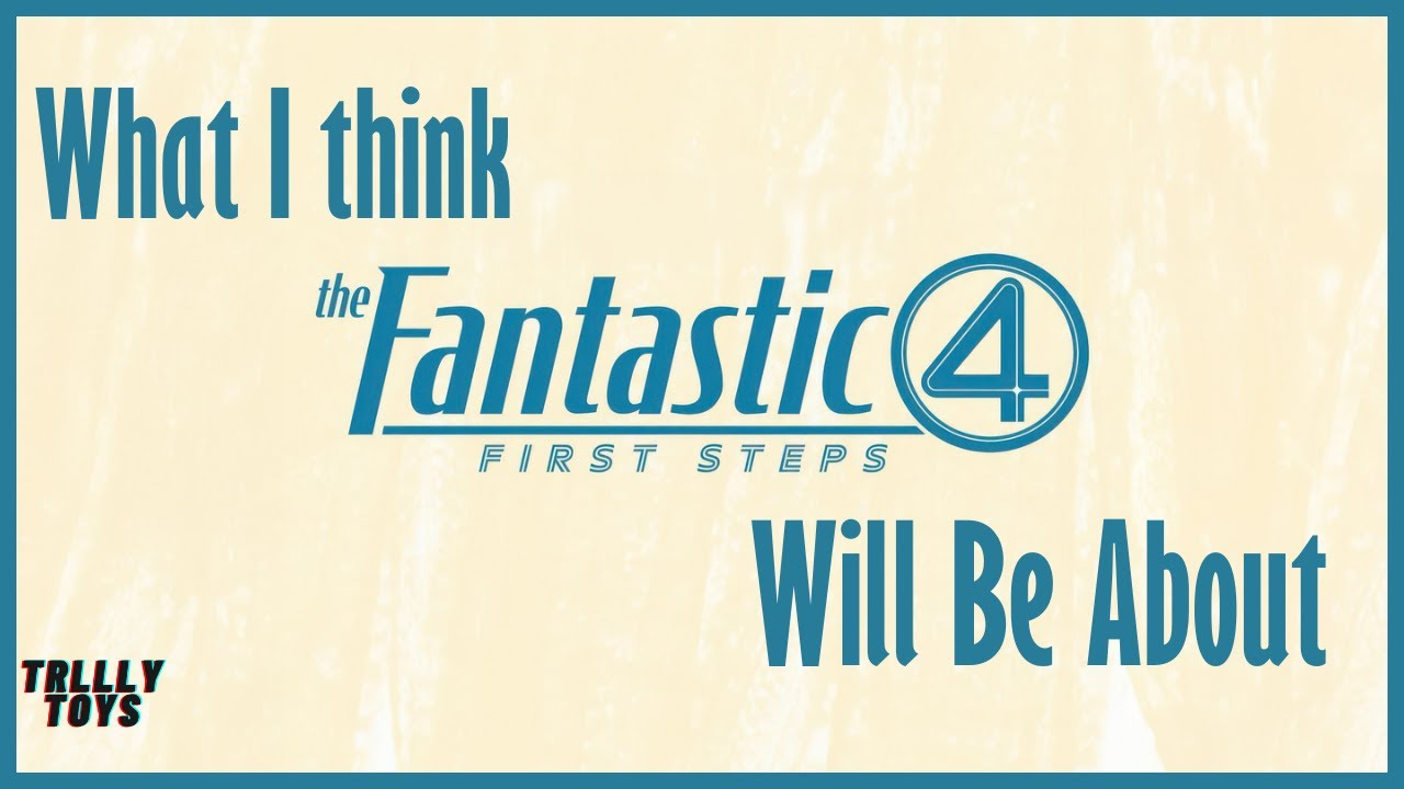 What I think Fantastic Four: First Steps will be about - YouTube