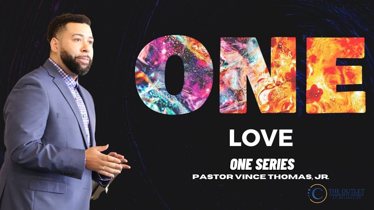 One Love // Pastor Vince Thomas, Jr. // ONE Series (Part 2) - YouTube