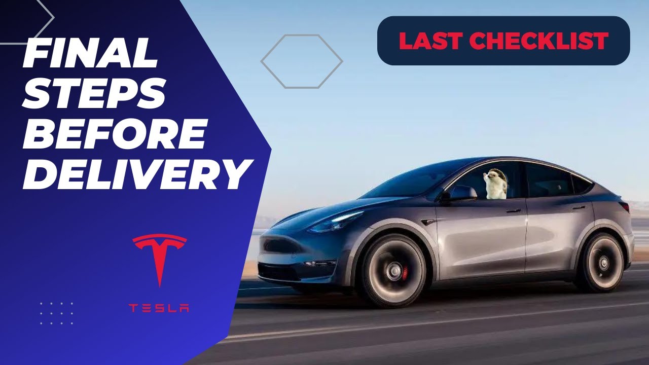 Tesla FINAL Prep Checklist - Be Ready for Delivery! - YouTube