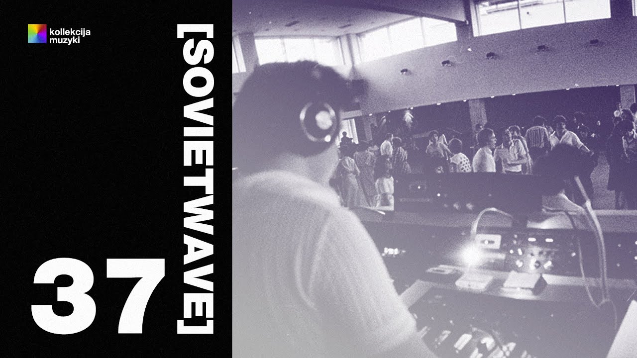 SOVIETWAVE 37 / SOVIET SYNTHPOP 80-90s - YouTube