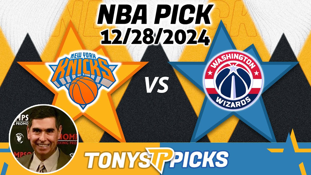 New York Knicks vs. Washington Wizards Pick 12/28/24 NBA Pick Against ...