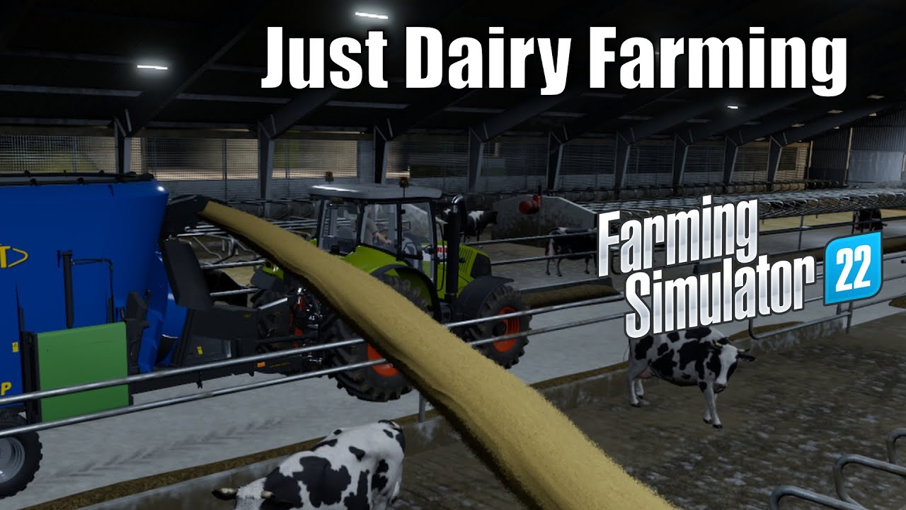 Just Dairy Farming | Farming Simulator 22 - YouTube