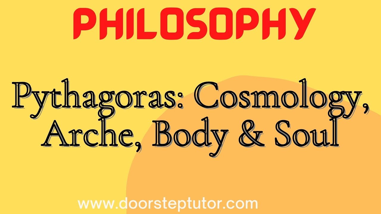 Pythagoras: Cosmology, Arche, Body & Soul, Ethical Life - Classical ...