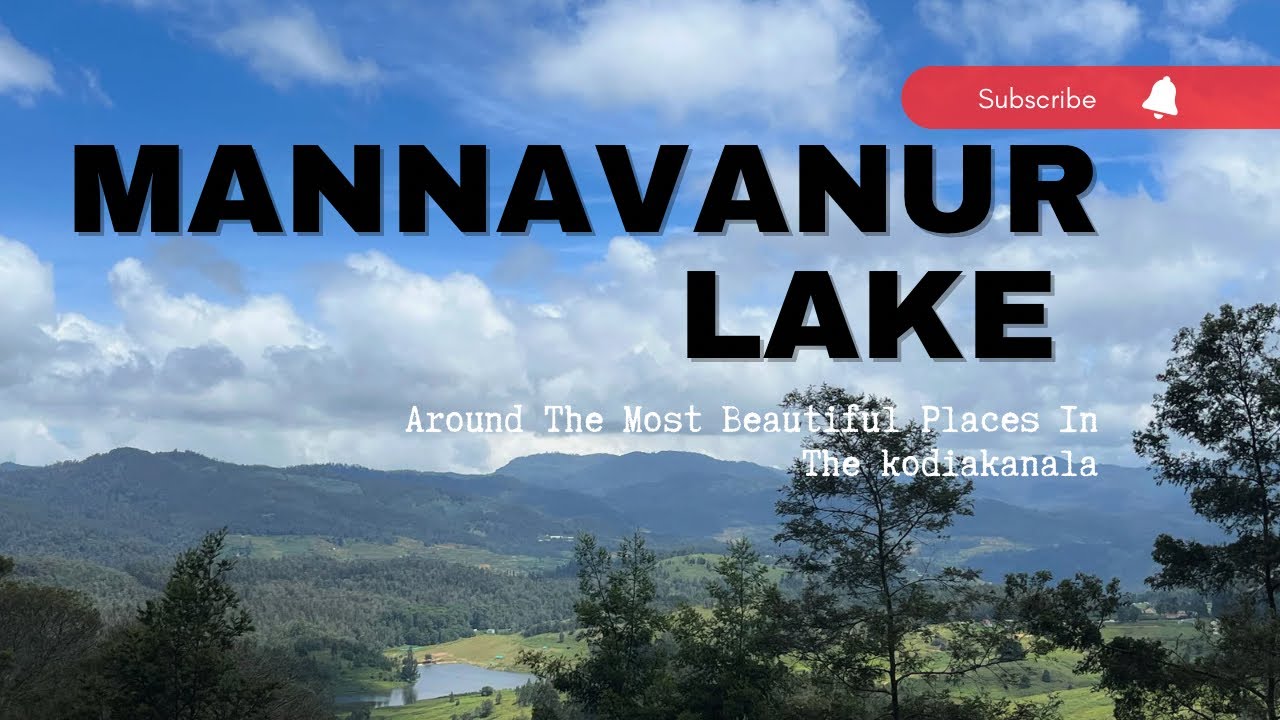 Mannavanur Lake Kodiakanal | Best Places to visit in Kodiakanal ...
