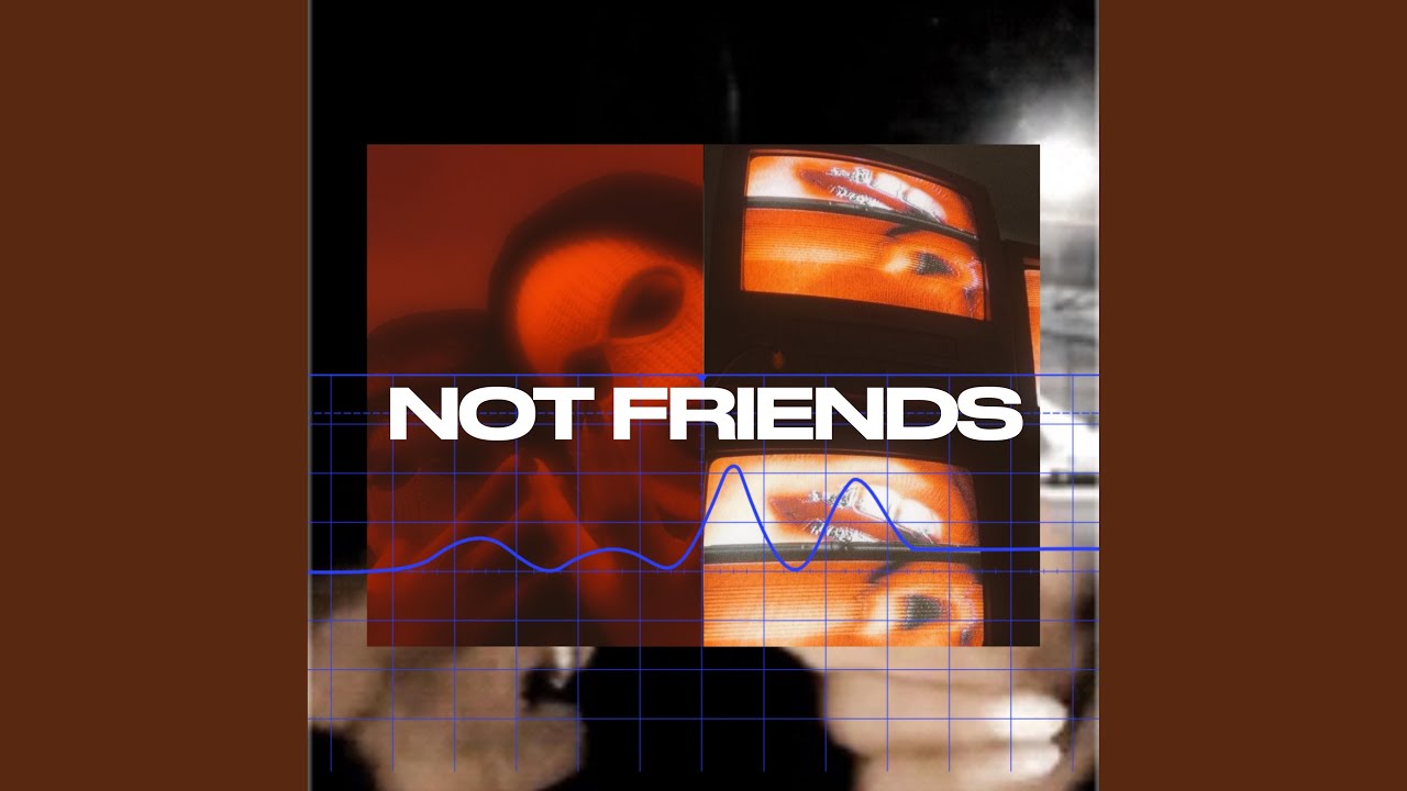 Not Friends - YouTube