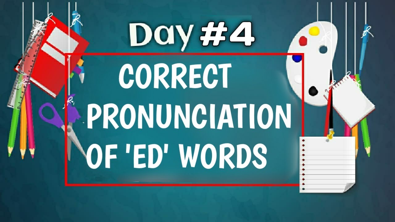 PRONUNCIATION OF 'ED' WORDS | DAY 4 | - YouTube