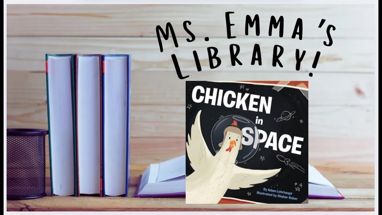 Chicken in Space! By Adam Lehrhaupt READ ALOUD - YouTube