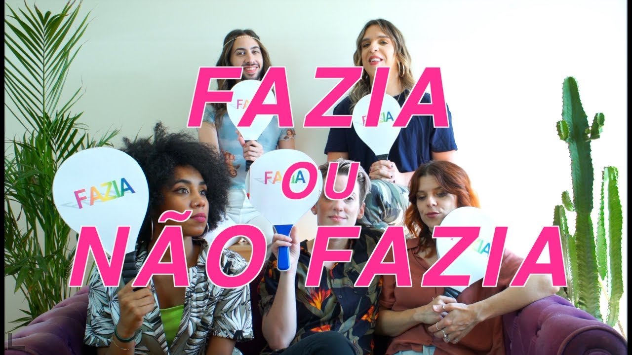 FAZIA OU NÃO FAZIA - YouTube