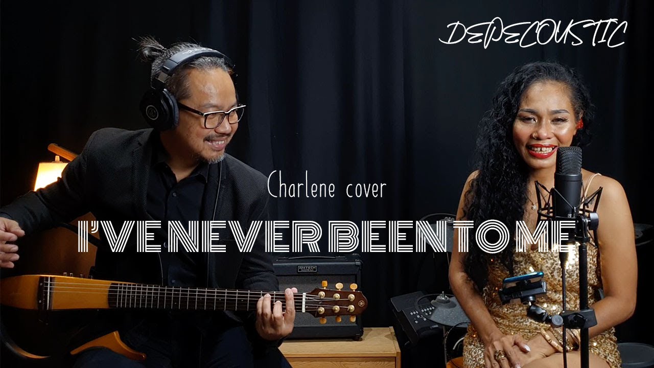 I'LL NEVER BEEN TO ME CHARLENE COVER BY DEPECOUSTIC - YouTube