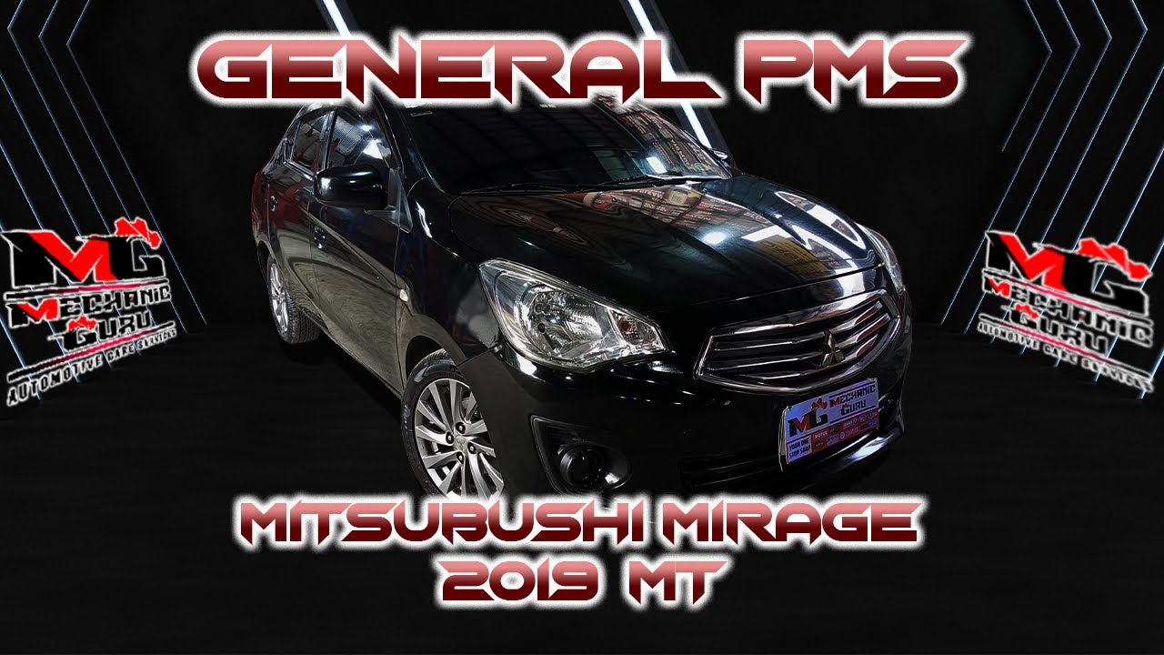 MITSUBISHI MIRAGE G4 2019 MT | GENERAL PMS by MG Autoworx - YouTube