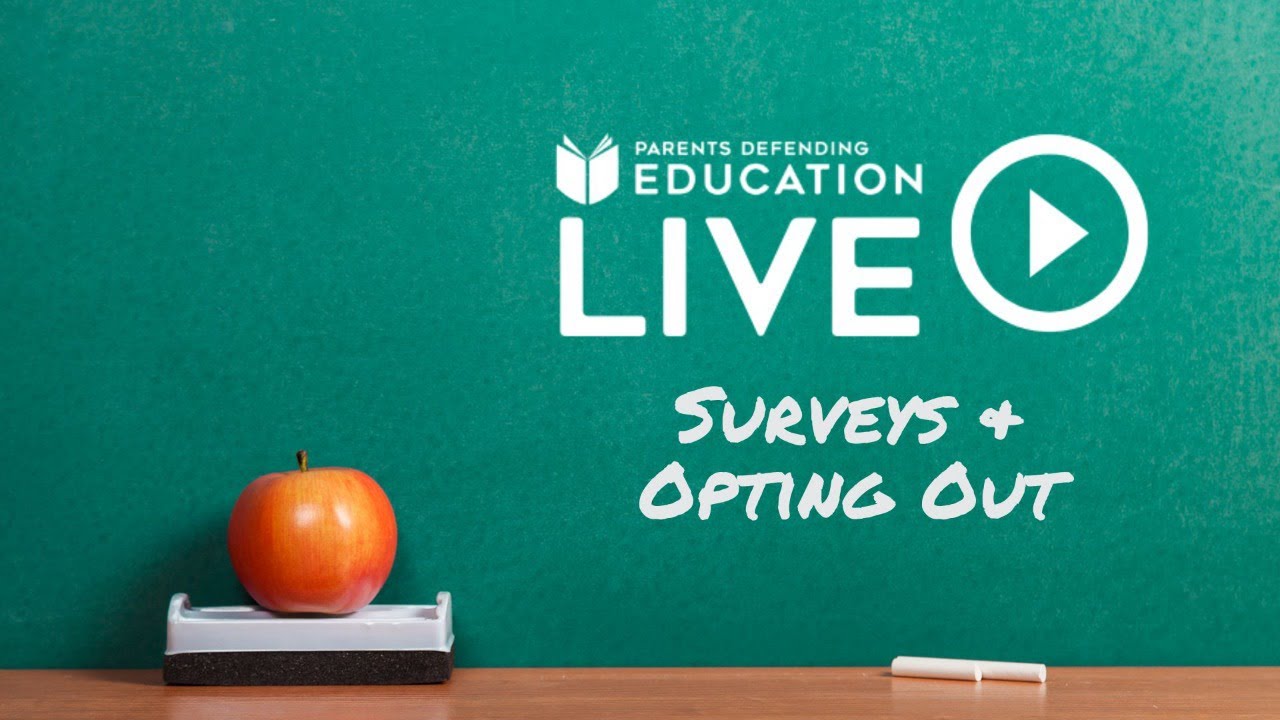 Parents Defending Education Live: Surveys & Opting Out - YouTube