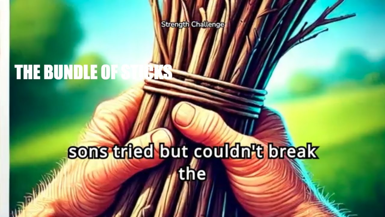 The bundle of sticks.Animated story of unity & strength - YouTube