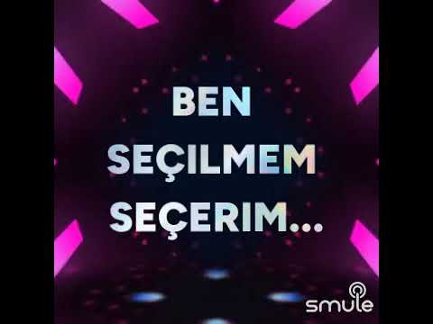 Ben seçilmem seçerim karaoke